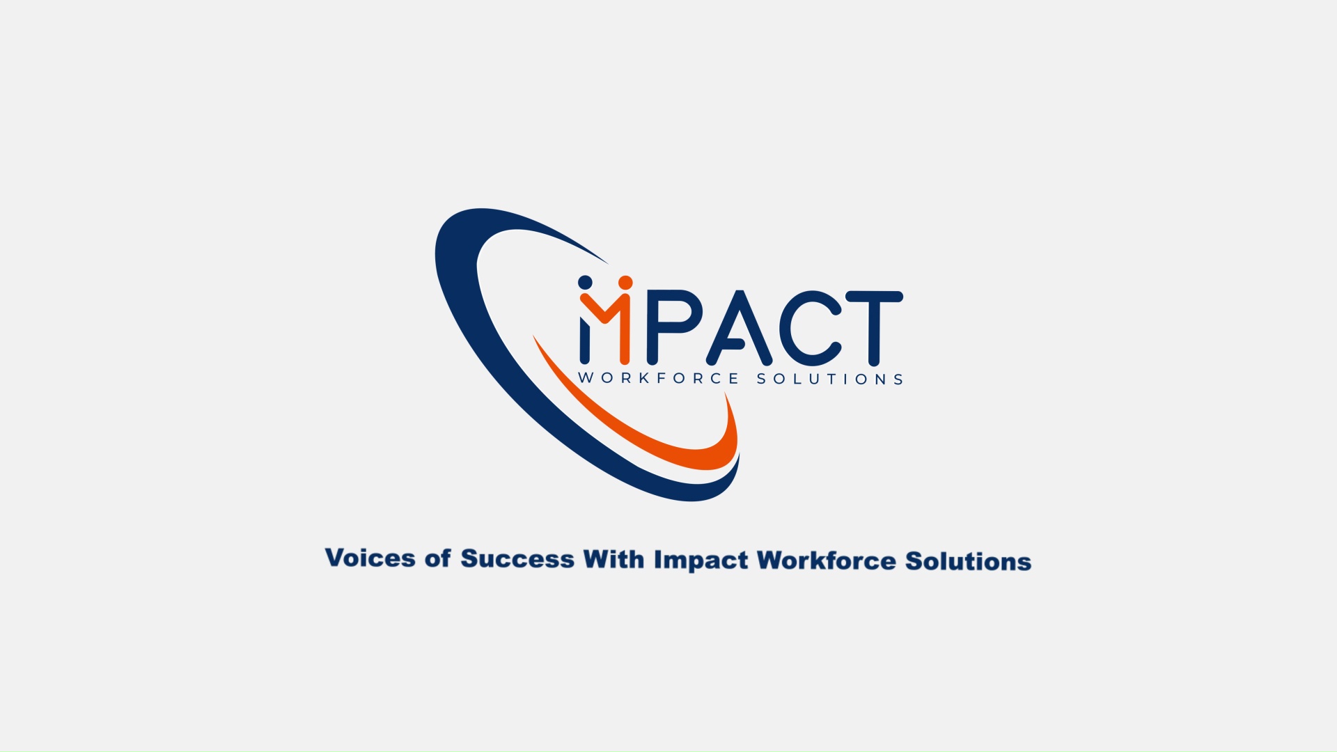 Voices of Success With Impact Workforce Solutions - Impact Workforce ...